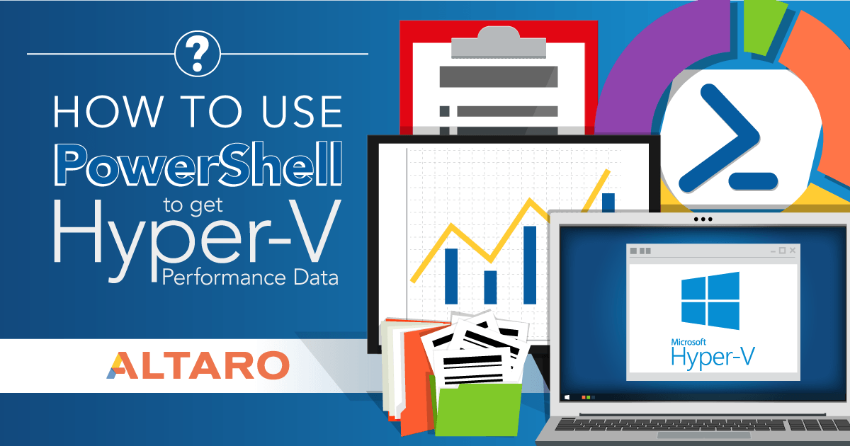 Get Counter Use Powershell To Get Hyper V Performance Data