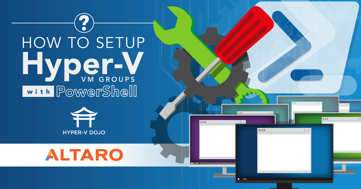 How To Set Up Hyper V Vm Groups With Powershell